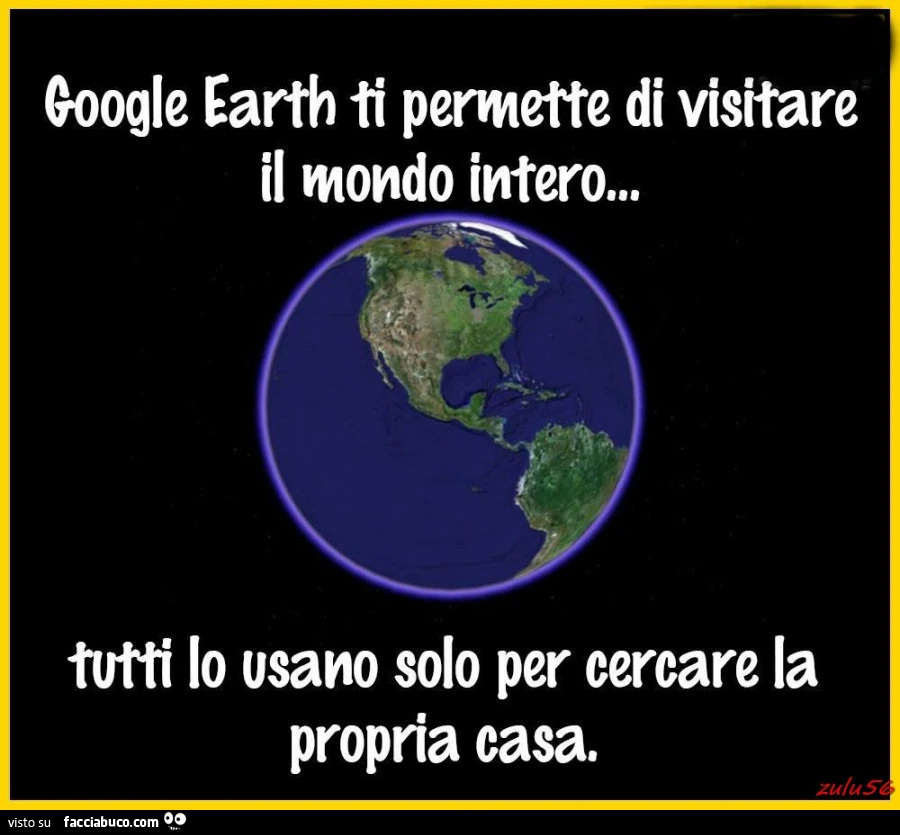 Google Earth ti permette di visitare il mondo intero. Tutti lo usano ...