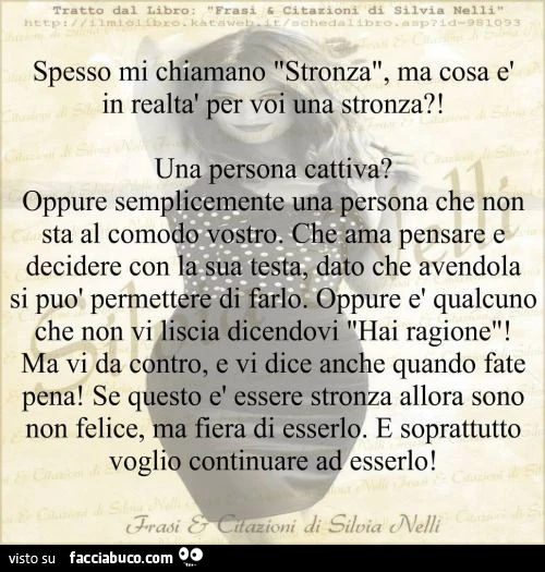 Spesso mi chiamano stronza, ma cosa è in realtà per voi una stronza ...